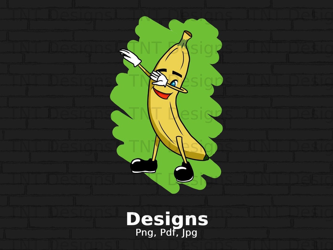 Cool Dabbing Banana Digital Png File, Instant Download, Funny Banana T ...