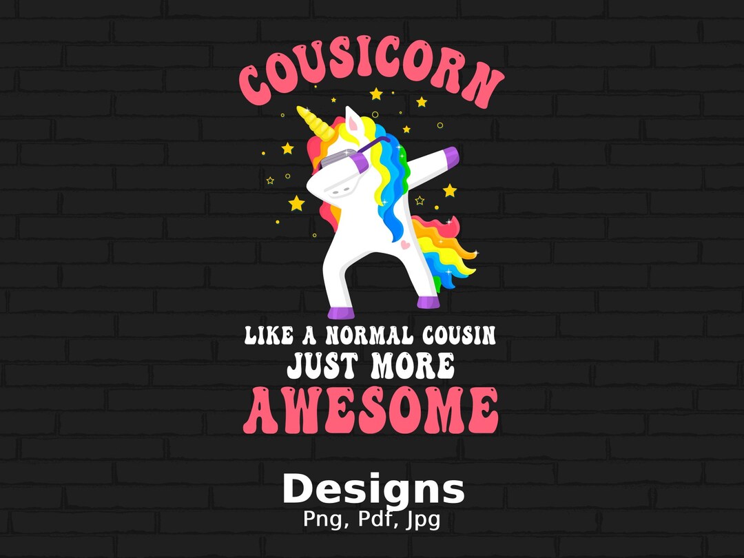 Cousicorn Like A Normal Cousin Digital Png File, Instant Download ...
