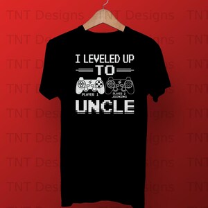 I Leveled up to Uncle Digital Png File, Instant Download, Gaming Uncle ...