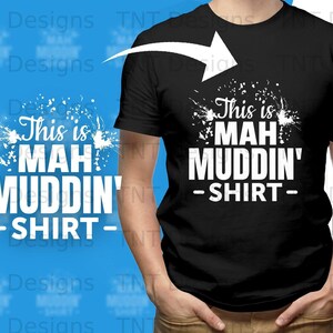 This is Mah Muddin' Shirt Digital Png File, Instant Download, Funny ...