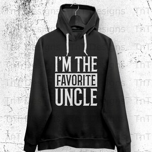 I'm the Favorite Uncle Digital Png File Instant Download, Funny Uncle T ...