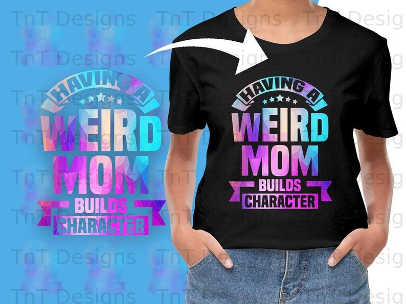 Having A Weird Mom Builds Character Digital File Download - Etsy