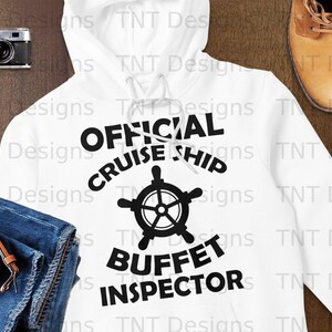 Official Cruise Ship Buffet Inspector Png Digital File Download, Funny Cruise PNG Shirt Design ...