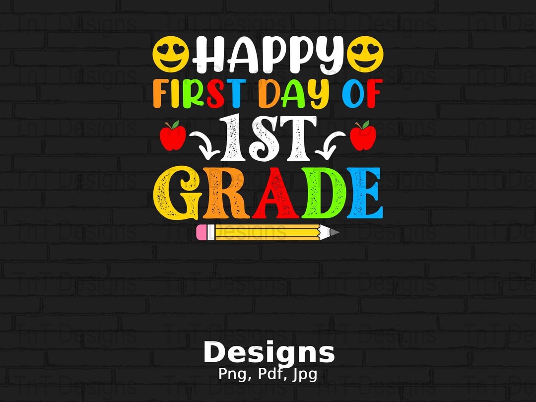 Happy First Day of 1st Grade Digital Png File, Instant Download, Back ...