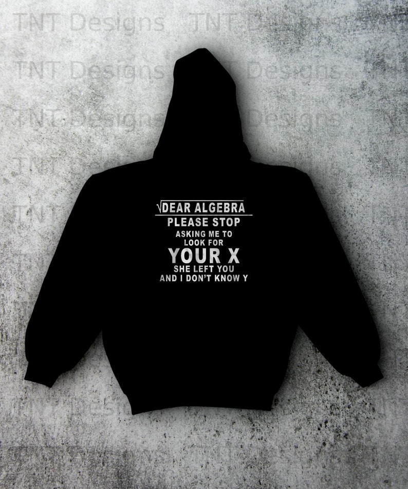 Dear Algebra Please Stop Asking Us to Find Your X Funny Math - Etsy