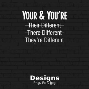 Your and You're They're Different Digital Png File, Instant Download ...