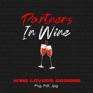 Partners in Wine Drinking Glasses Digital Png File, Instant Download ...