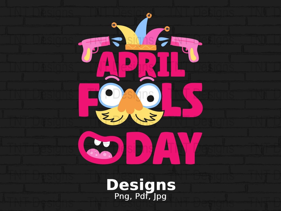 April Fools Day Digital Png File, Instant Download, Funny April Fools T ...
