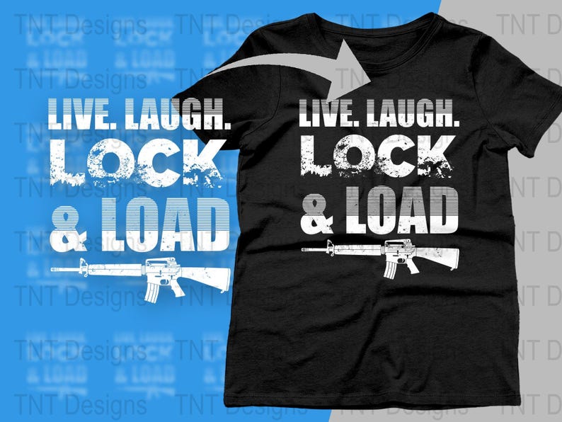 Live Laugh Lock & Load Digital Png File, Patriotic Png, Funny Gun Lover ...