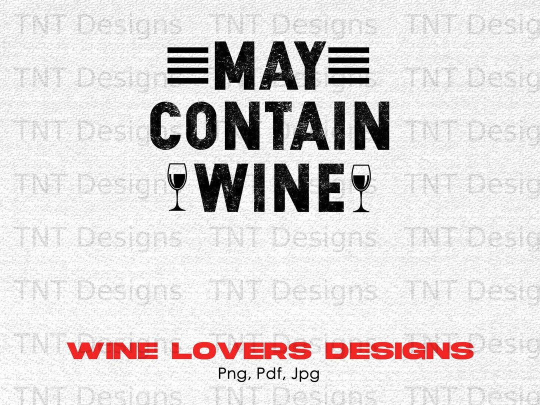 May Contain Wine Digital Png File, Instant Download, Wine Lover PNG ...