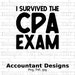 I Survived the Cpa Exam Digital File Instant Download, CPA Passer Gift ...