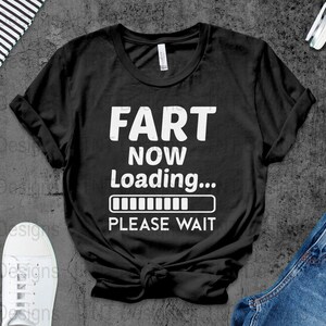 Fart Now Loading Please Wait Digital Png File, Instant Download, Funny ...