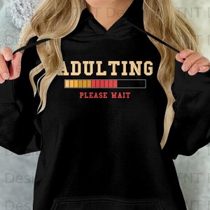 Adulting Please Wait Loading Digital Png File, Instant Download, 18th ...