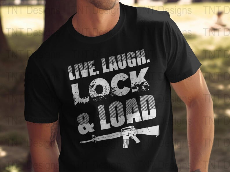 Live Laugh Lock & Load Digital Png File, Patriotic Png, Funny Gun Lover ...