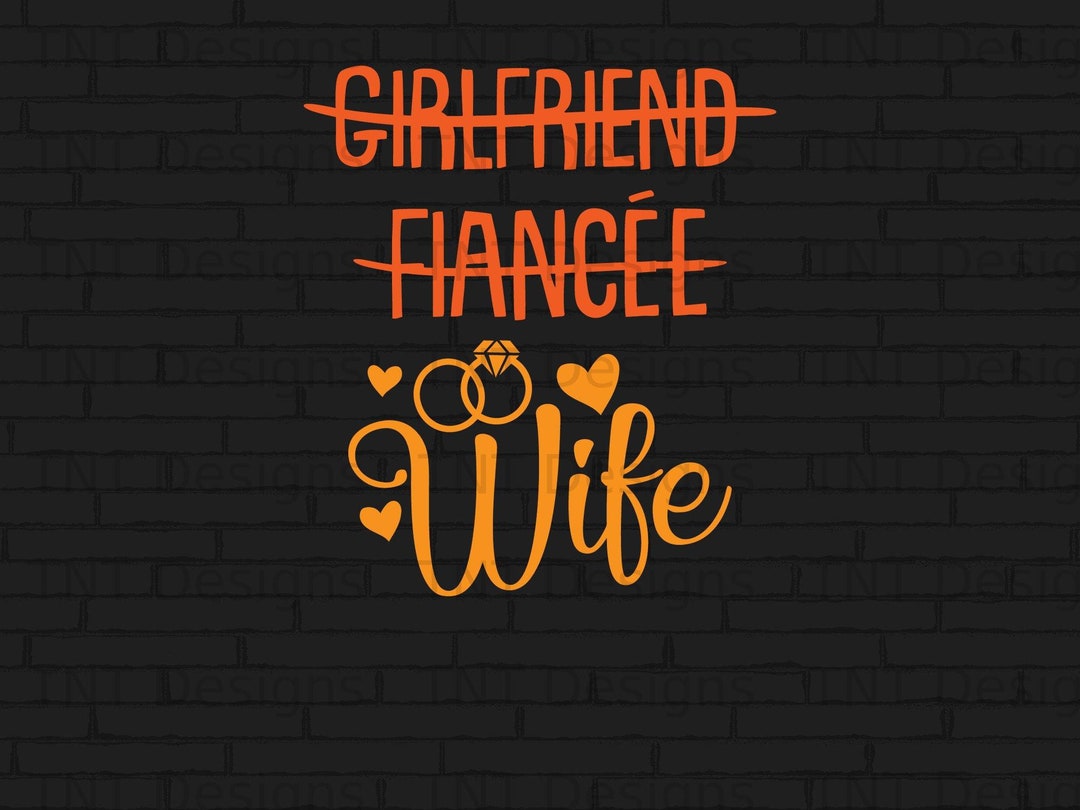 Girlfriend Fiancee Wife Png Digital File Instant Download, Just Married ...