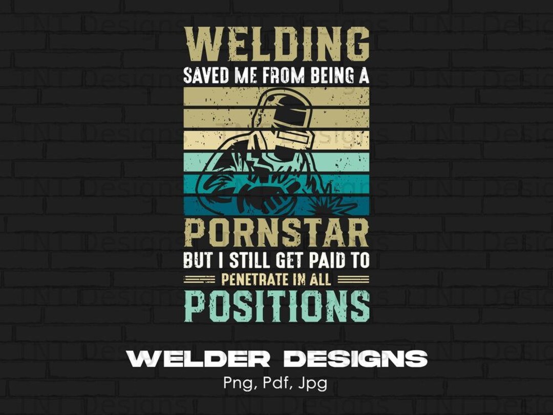 Vintage Funny Welder Saying Digital File Instant Download, Welder Png ...