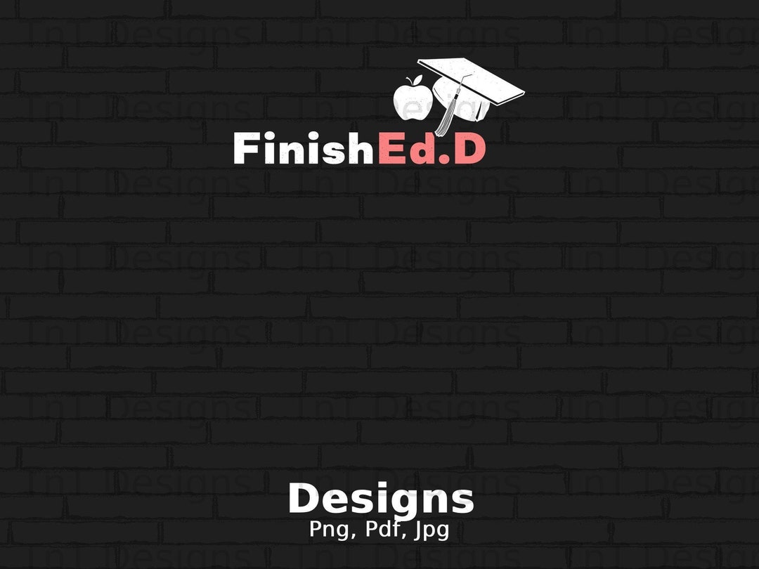 Finished.d Digital Png File Instant Download, Doctorate Graduation Gift ...