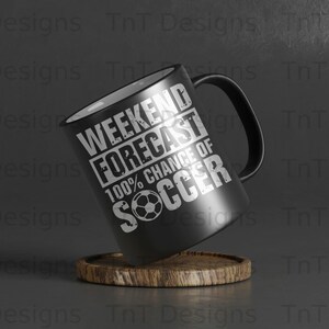 Weekend Forecast 100% Chance of Soccer Digital Png File, Instant ...