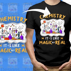 Chemistry It's Like Magic but Real Digital Png File, Instant Download ...