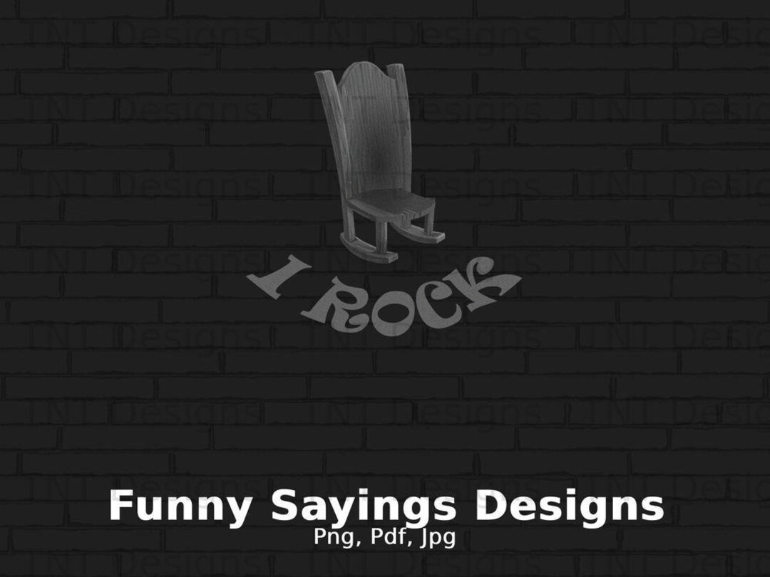I Rock Rocking Chair Digital Png File, Instant Download, Funny Music ...