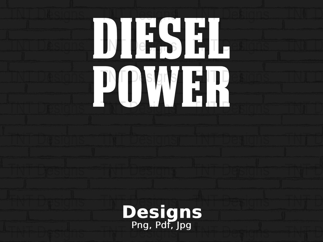 Diesel Power Digital Png File Instant Download, Diesel Lover T-shirt ...