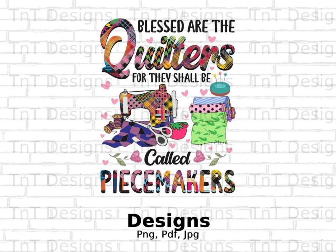Funny Quilting Saying Digital Png File, Instant Download, Blessed Are ...