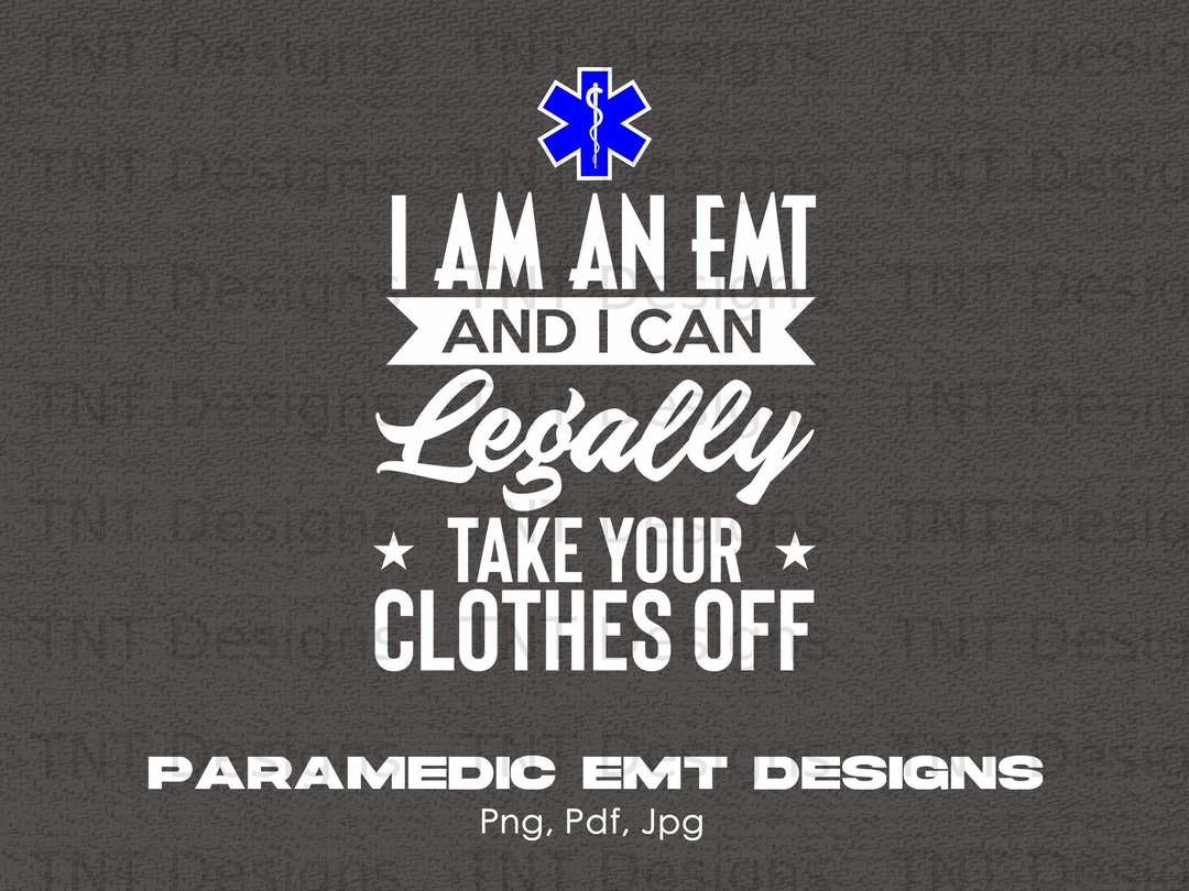 I'm an EMT Humor Digital Png File, Instant Download, Funny Emt T-shirt ...