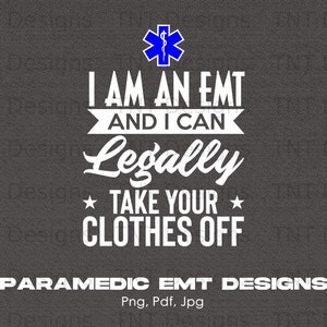 I'm an EMT Humor Digital Png File, Instant Download, Funny Emt T-shirt ...