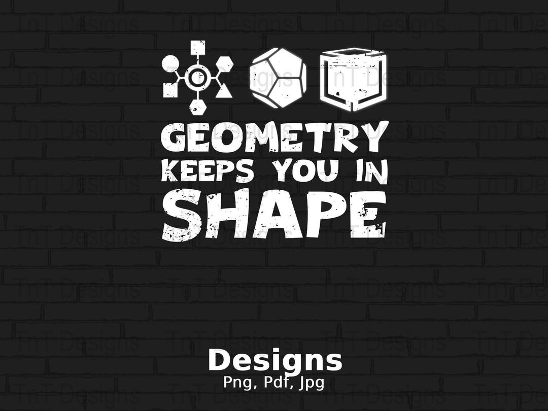 Geometry Keeps You in Shape Digital Png File, Teacher Png, School ...