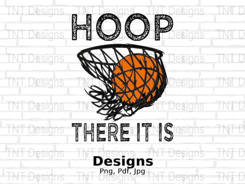 Hoop There It is Digital Png File, Instant Download, Funny Basketball T ...