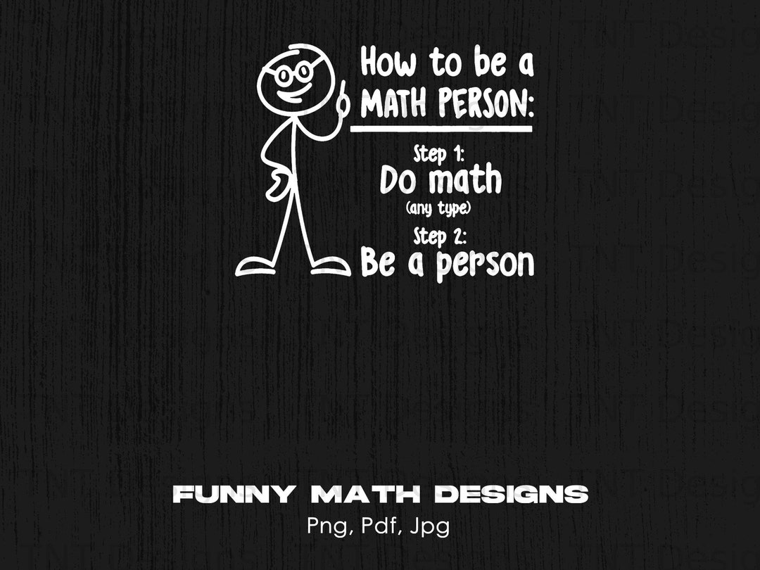 How to Be A Math Person Digital Png File, Instant Download, Math ...