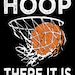 Hoop There It is Digital Png File, Instant Download, Funny Basketball ...