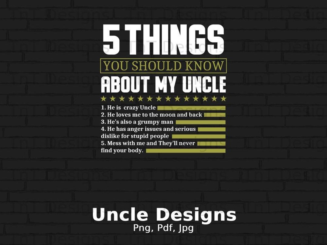 5 Things You Should Know About My Uncle Digital Png File, Instant ...