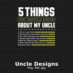 5 Things You Should Know About My Uncle Digital Png File, Instant ...