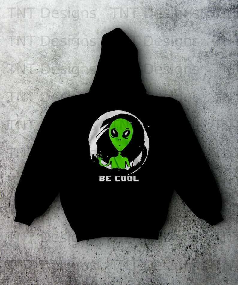 Be Cool Digital Png File, Instant Download, Funny Green Alien T-shirt ...