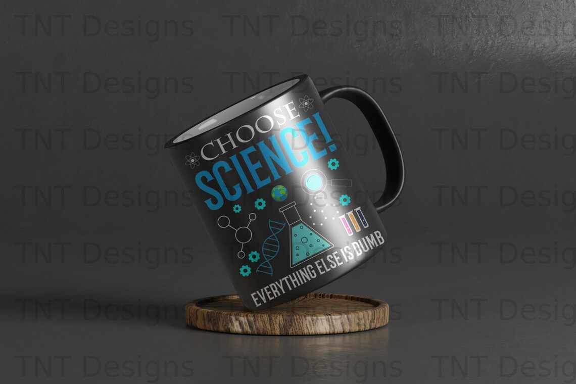 Choose Science Everything Else is Dumb Digital Png File, Instant ...