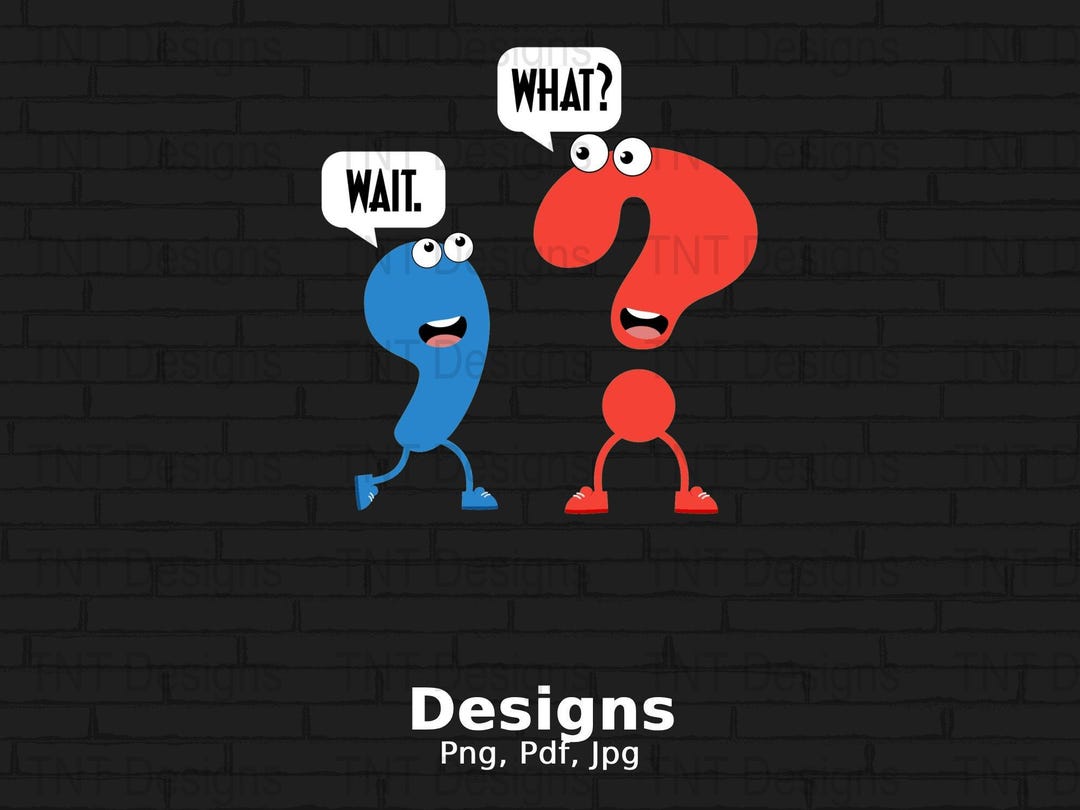 Wait What Question Mark and Comma Digital File, Funny Punctuation ...