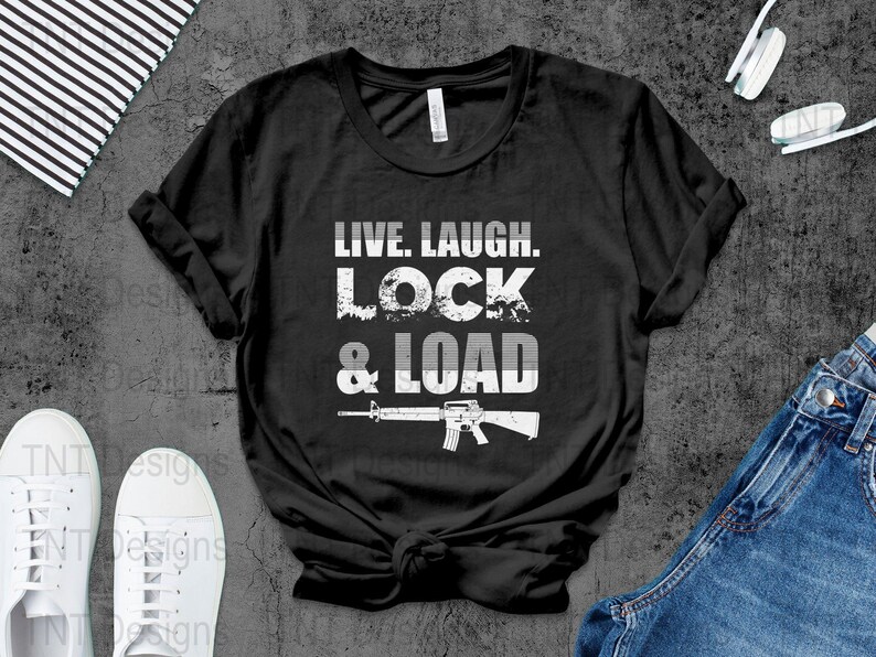 Live Laugh Lock & Load Digital Png File, Patriotic Png, Funny Gun Lover ...
