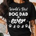 World's Best Dog Dad Ever Digital Png File, Funny Dog Lovers T-shirt ...