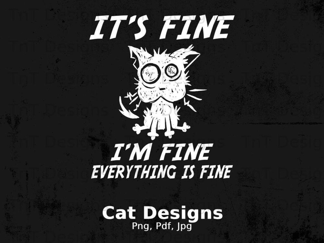 It's Fine, I'm Fine, Everything is Fine Digital File Instant Download ...