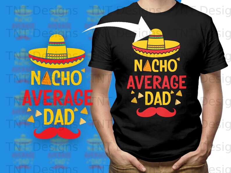 Nacho Average Dad Digital File Download Funny Cinco De Mayo - Etsy