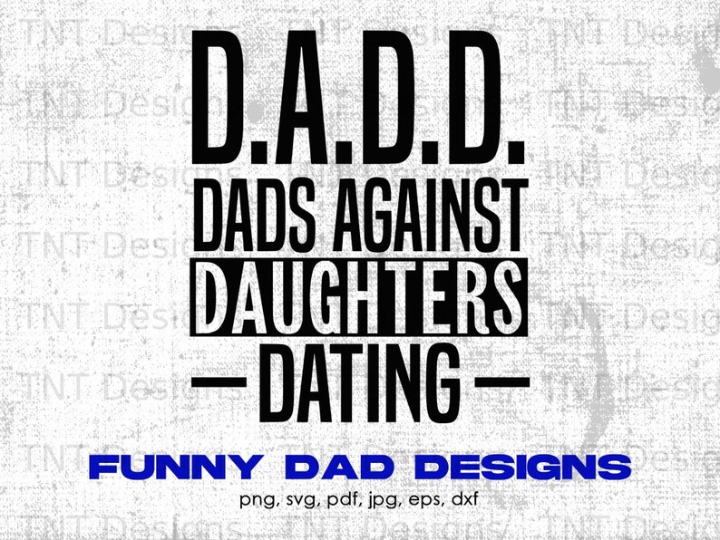 DADD Digital Png File Instant Download Dads Against - Etsy