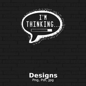 I'm Thinking Digital Png File, Instant Download, Buffering Png ...