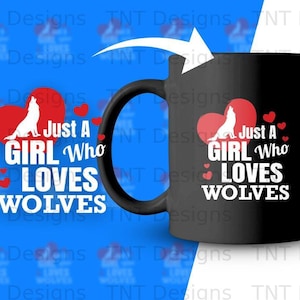 Just A Girl Who Loves Wolves Png Digital File Instant Download, Wolf ...