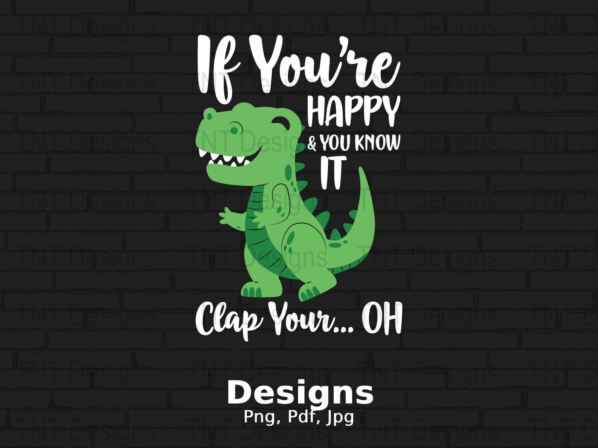 If You're Happy & You Know It Clap Your.. Oh Digital Png File, Instant ...