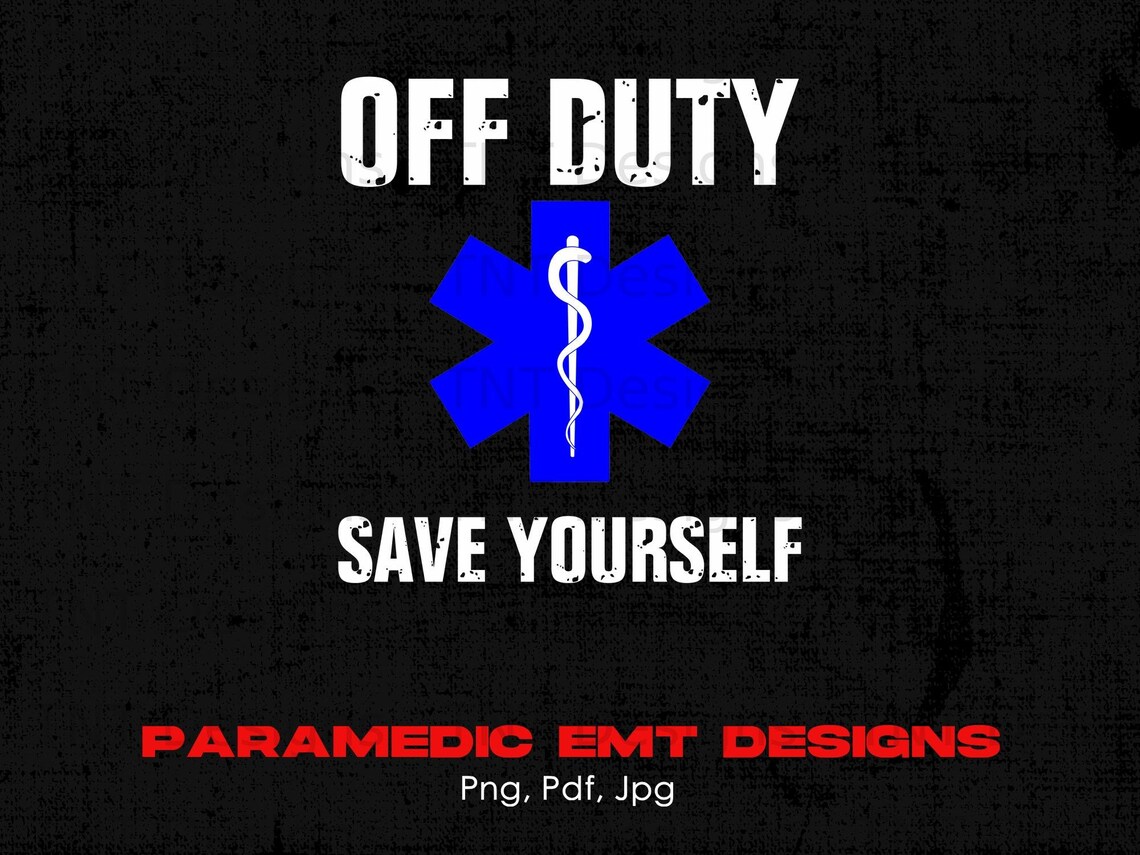 Off Duty Save Yourself Digital Png File Instant Download, Funny ...