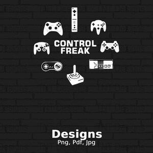 Control Freak Gamer Digital Png File, Instant Download, Funny Gamer ...