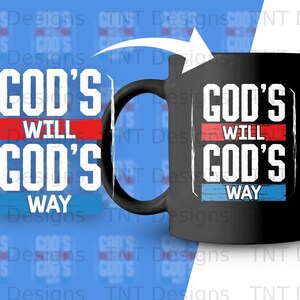 God's Will God's Way Digital Png File, Instant Download, Christian T ...