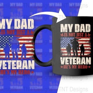 My Dad is Not Just A Veteran He's My Hero Digital Png File, Instant ...