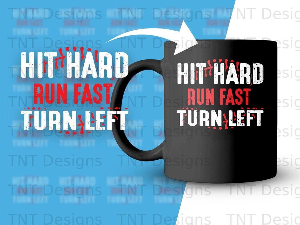Hit Hard Run Fast Turn Left Digital Png File, Instant Download, Funny ...